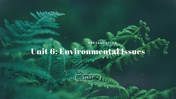 Unit 6 Environmental Issues | Genially