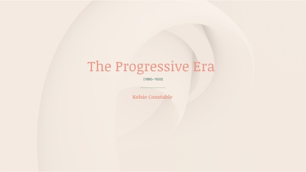 Chapter 18 - The Progressive Era | Genially