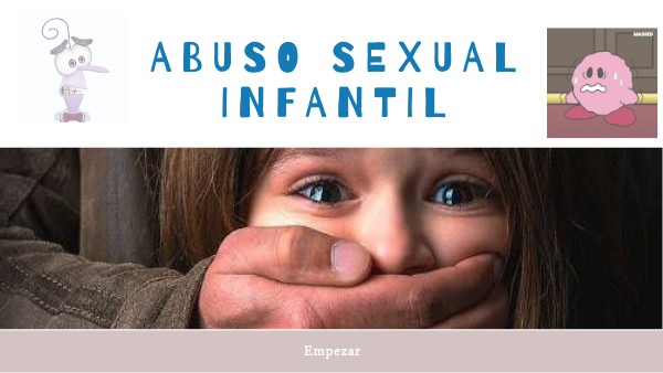 Abuso sexual infantil | Genially