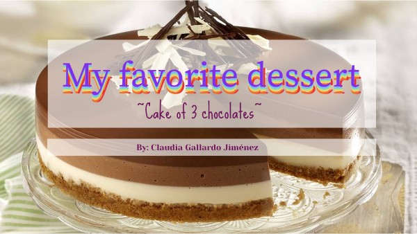 cake of 3 chocolates :) | Genially