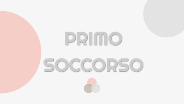 PRIMO SOCCORSO | Genially