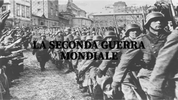LA SECONDA GUERRA MONDIALE