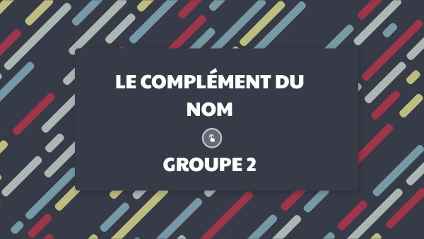 Le complément du nom-G2 | Genially