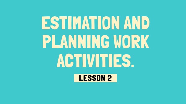TLE 8- ESTIMATION AND PLANNING WORK ACTIVITIES | Genially
