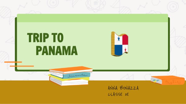 TRIP TO PANAMA | Genially