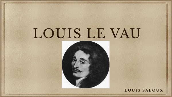 Louis Le Vau | Genially