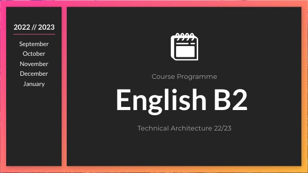 Course Program English B2 Technical Architecture 22/23 | Genially