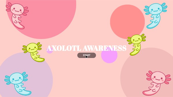 Axolotl Awareness