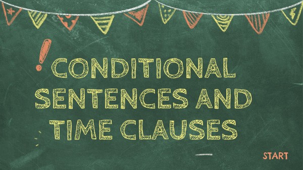 CONDITIONAL SENTENCES AND TIME CLAUSES | Genially