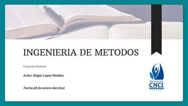 proyecto modular ingenieria de metodos cnci | Genially
