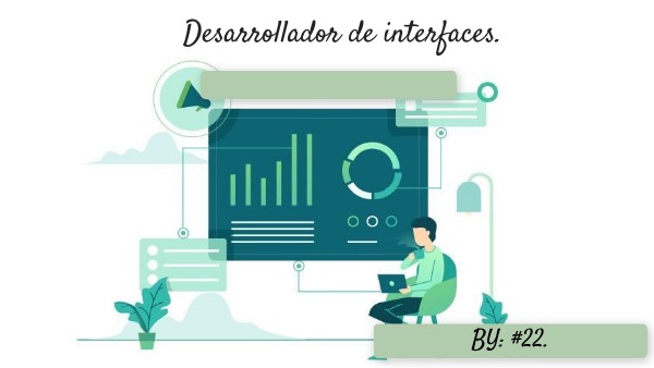 Desarrollador de interfaces | Genially
