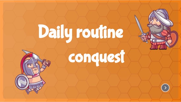 Daily routine conquest | Genially