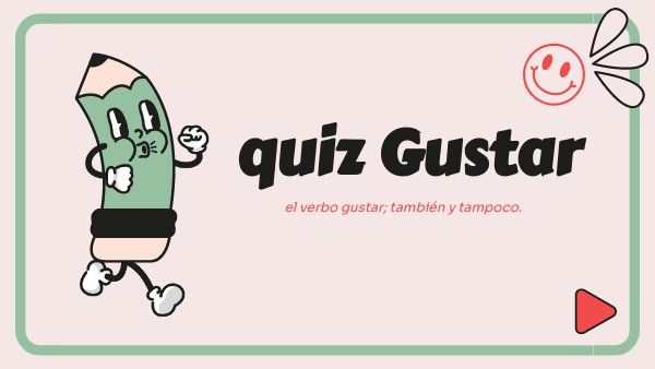 Quiz Gustar | Genially