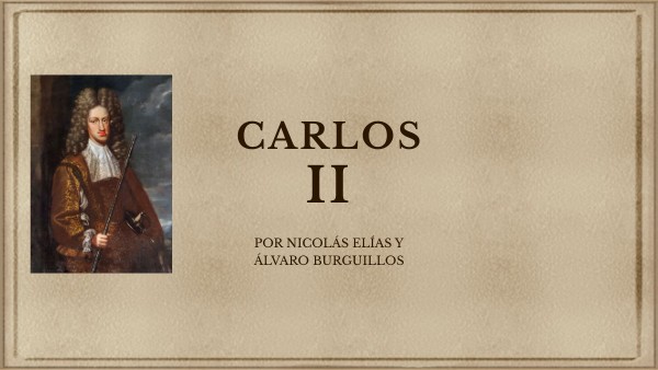 PRESENTACIÓN CARLOS II | Genially