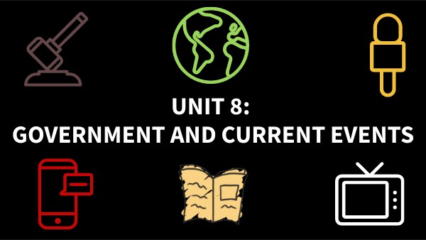ASL 2: UNIT 8: GOVERNMENT AND CURRENT EVENTS