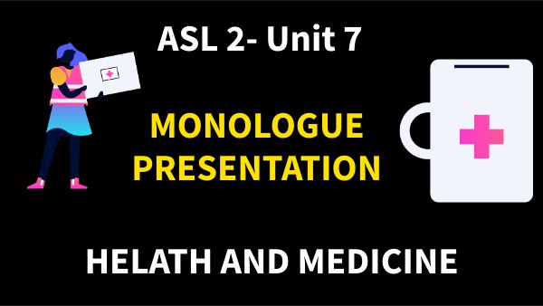 ASL 2- UNIT 7