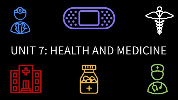 ASL 2: UNIT 7: HEALTH AND MEDICINE