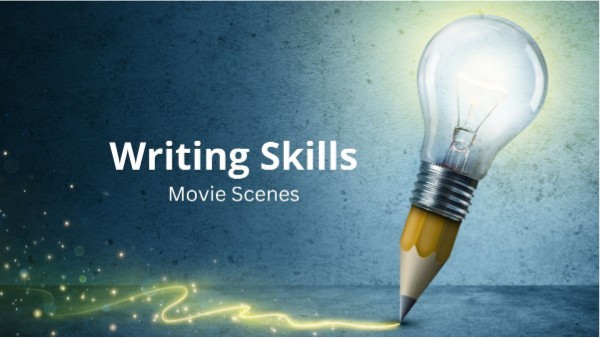 Writing Skills: Movie Scenes