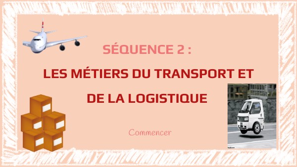 Les métiers du transport et de la logistique | Genially