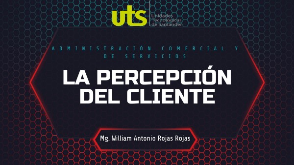 LA PERCEPCIÓN DEL CLIENTE | Genially