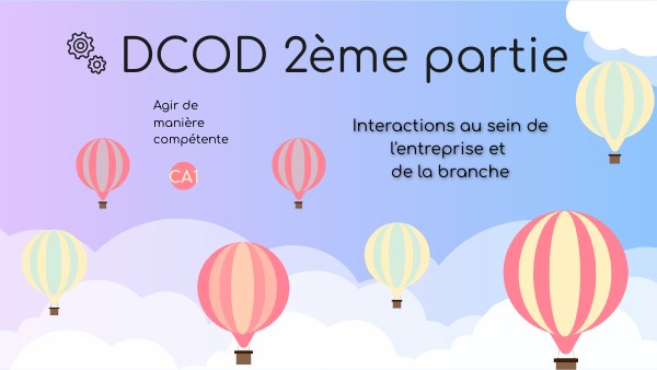 ACD1 DCOD CA1 2ème partie Agir de manière compétente et changements ...