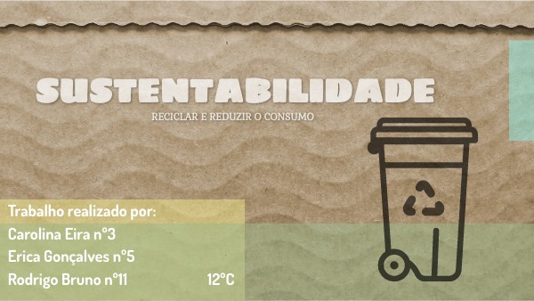 Sustentabilidade - Reciclar e Reduzir o Consumo | Genially