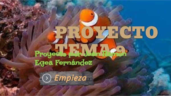 Proyecto tema 9 | Genially