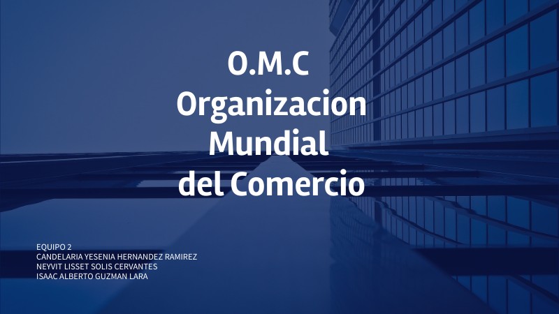 PRESENTACIÓN DE LA OMC | Genially