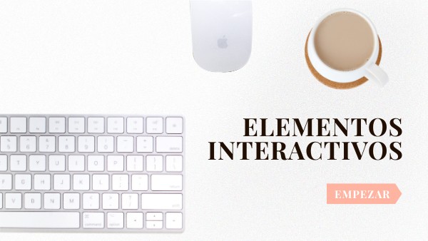ELEMENTOS INTERACTIVOS