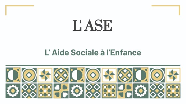 Présentation de l'ASE | Genially