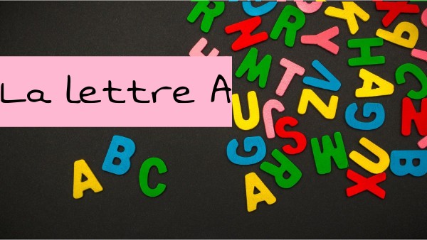 La lettre A