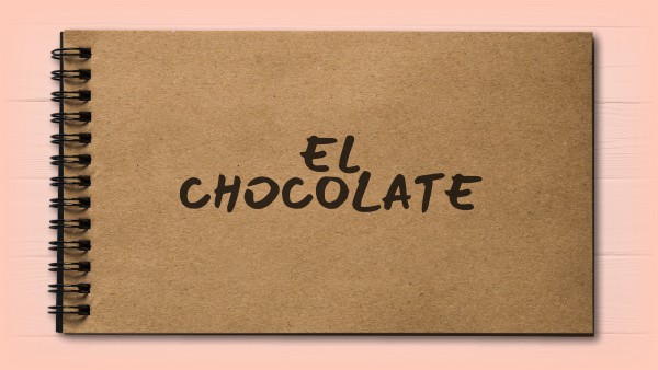 El chocolate | Genially