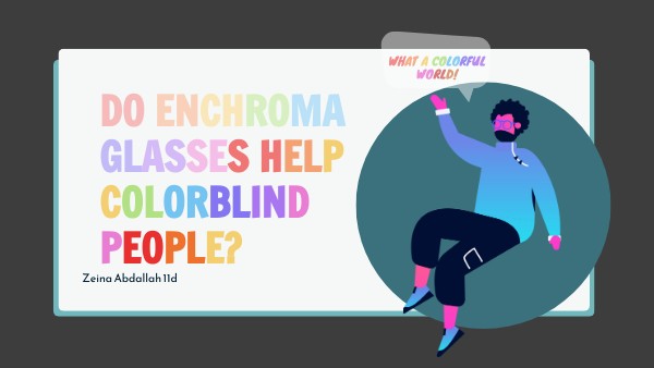 COLORBLINDNESS & ENCHROMA GLASSES PRESENTATION | Genially