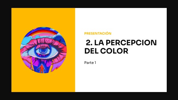 2. LA PERCEPCION DEL COLOR | Genially