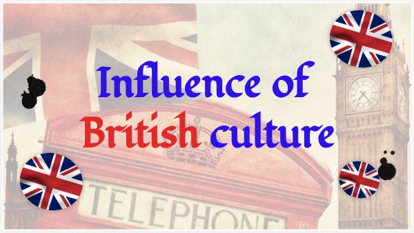 Influence of British Culture