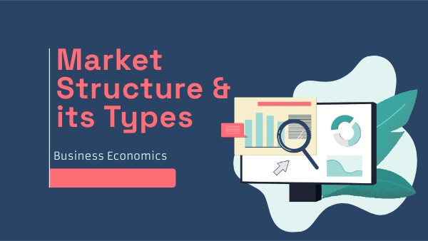 Market & it's Structures