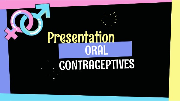 ORAL CONTRACEPTIVE PRESENTATION