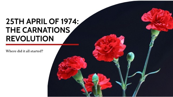 25th April Of 1974: The Carnations Revolution