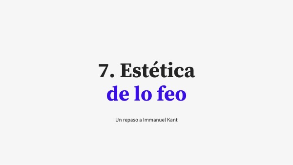 07. Estética de lo feo | Genially