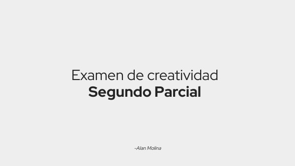Examen de creatividad, segundo parcial | Genially