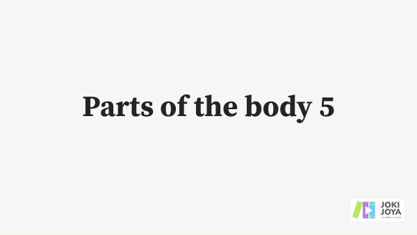 Parts of the body 5