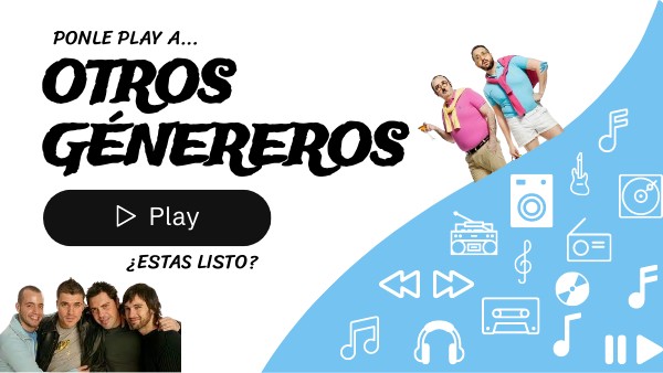 PONLE PLAY A OTROS GÉNEROS | Genially