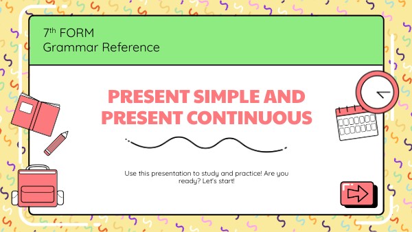 Present Simple and Present Continuous - 7th Form | Genially
