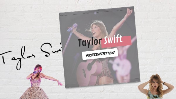 TAYLOR SWIFT | Genially