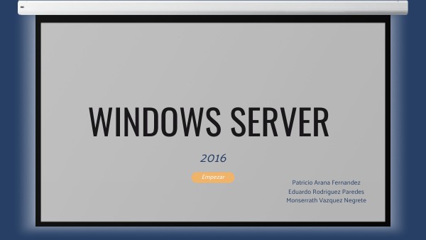 Windows Server 2016-Patricio,Monse,Eduardo