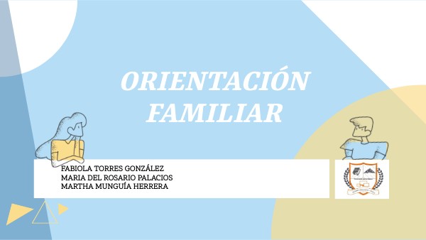 PRESENTACIÓN ORIENTACION FAMILIAR | Genially