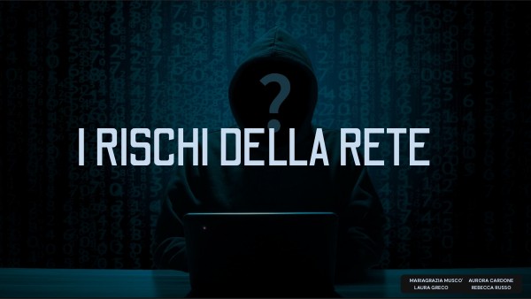 I RISCHI DELLA RETE | Genially