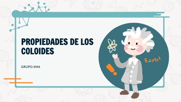 Propiedades de los coloides | Genially