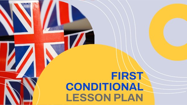 LESSON PLAN FIRST CONDITIONAL | Genially
