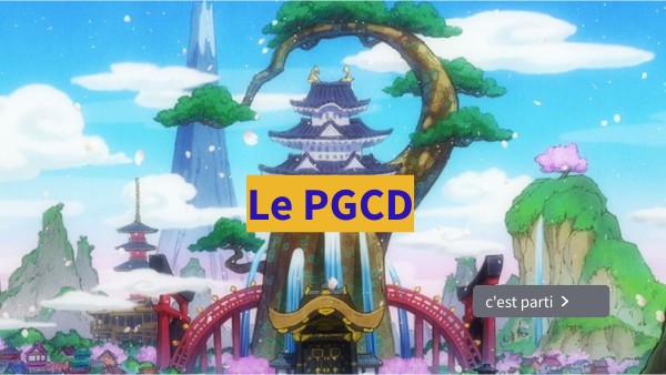 Le PGCD | Genially